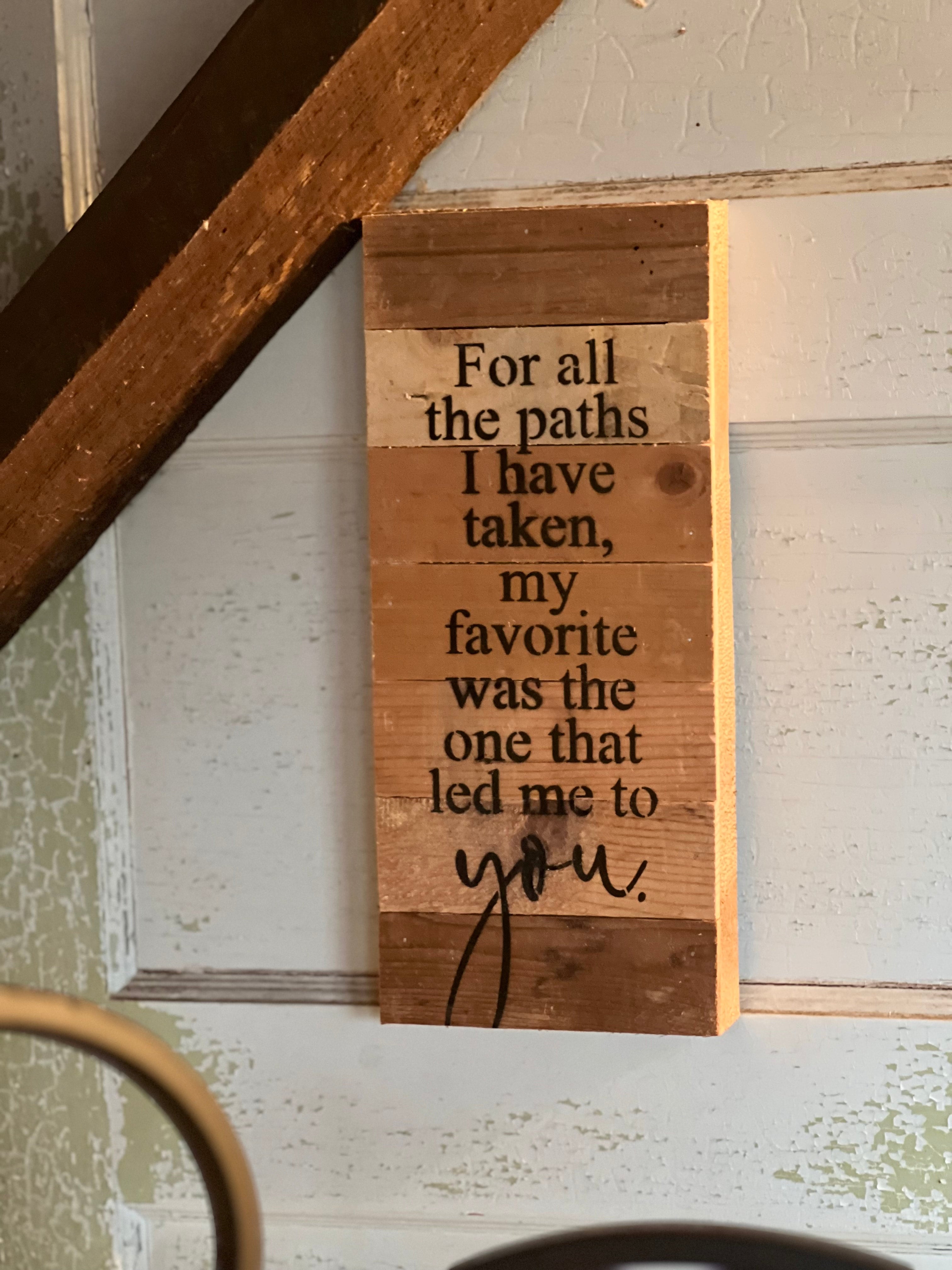 For all the paths - 6x6 Wall Sign | Barn Out Back LLC